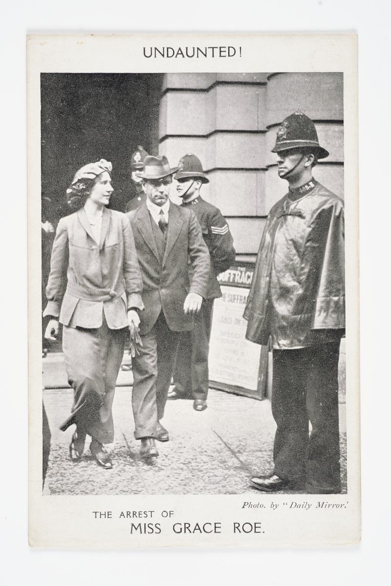 Undaunted! The Arrest of Miss Grace Roe | London Museum